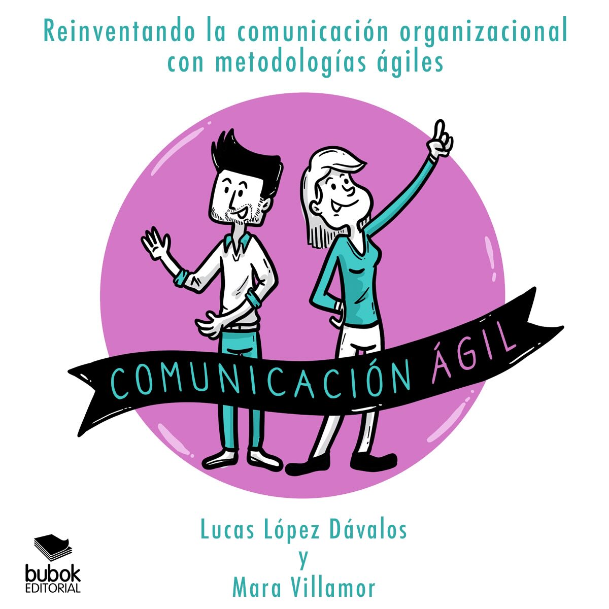 Nuestro libro Comunicación Ágil – AGILE COMMS